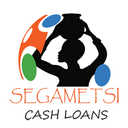 Segametsi Cash | Loans